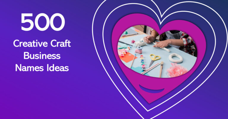 500+ Creative Craft Business Names Ideas Generator in 2024 - BrandFeeler